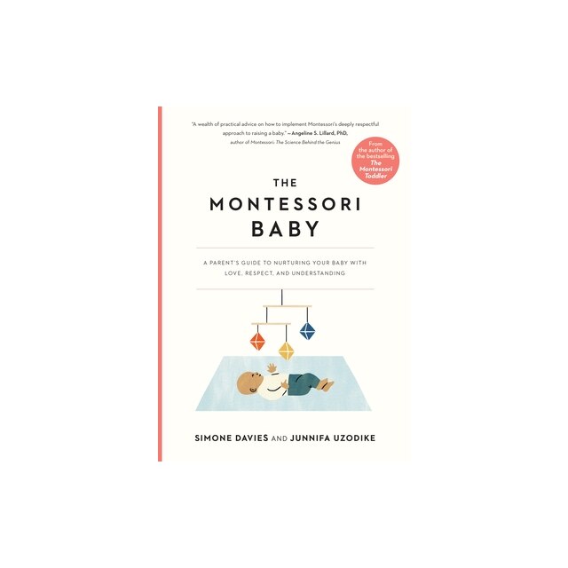 The Montessori Baby A Parent's Guide to Nurturing Your Baby with Love ...