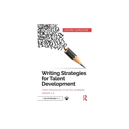 Writing Strategies for Talent Development From Struggling to Gifted ...