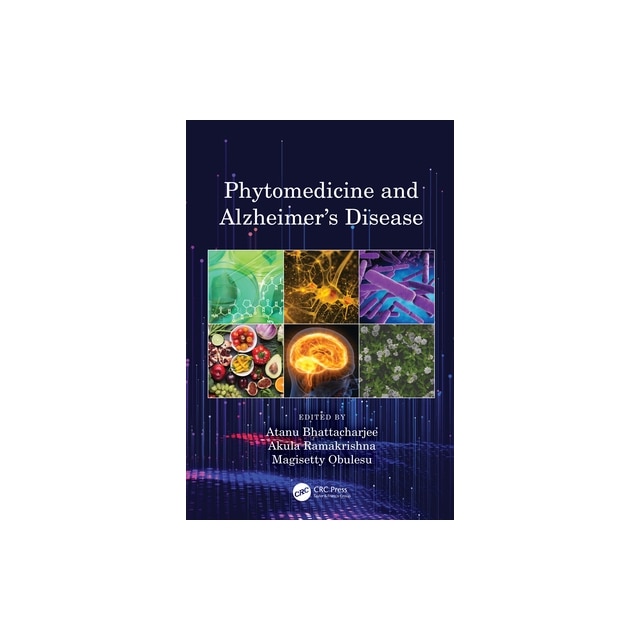 Phytomedicine and Alzheimer's Disease, Atanu Bhattacharjee - eMAG.ro