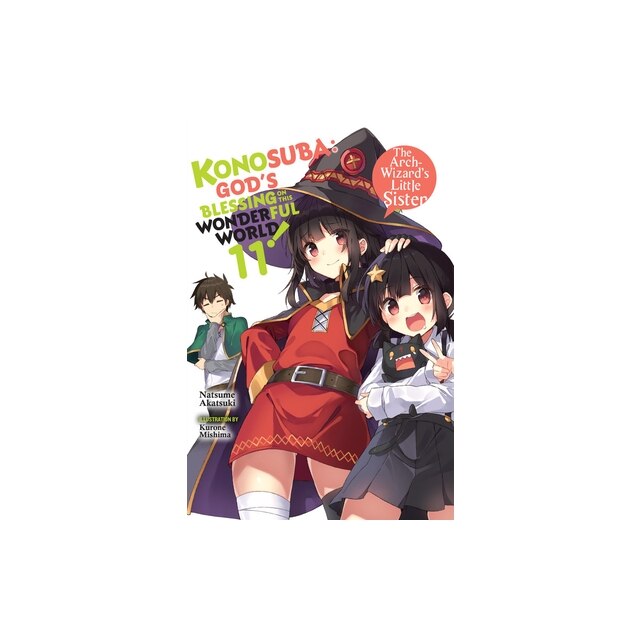 Konosuba God's Blessing on This Wonderful World!, Vol. 11 (Light Novel) The Arch-Wizard, Natsume ...