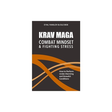 Krav Maga - Combat Mindset & Fighting Stress How to Perform Under ...