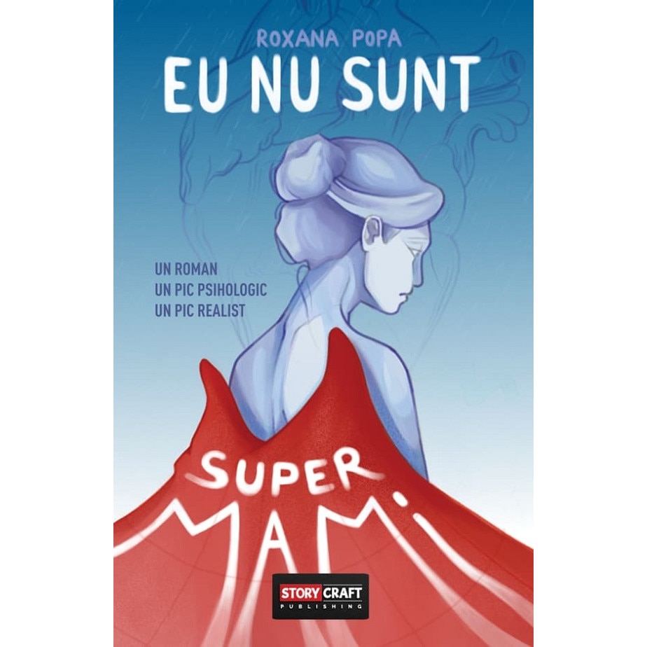 Eu Nu Sunt Supermami - Roxana Popa - eMAG.ro