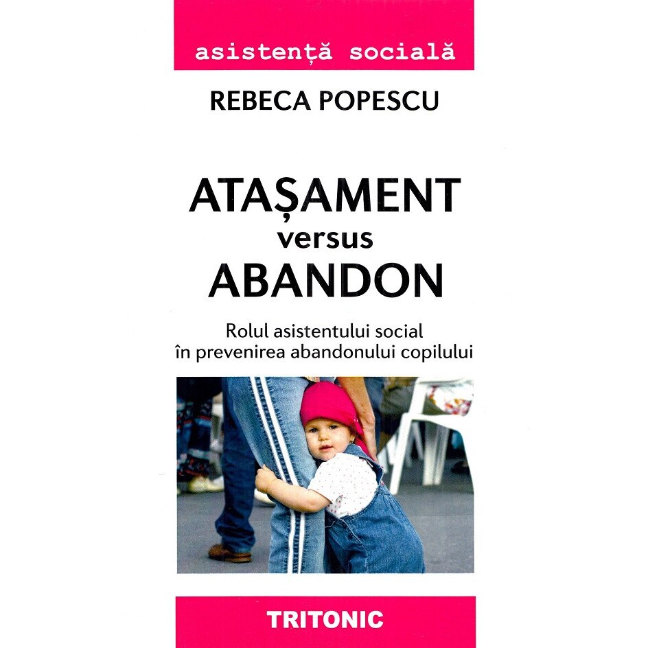 Atasament Versus Abandon - Rebeca Popescu - eMAG.ro