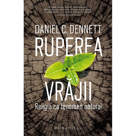 Ruperea vrajii. Religia ca fenomen natural, Daniel Dennet - eMAG.ro