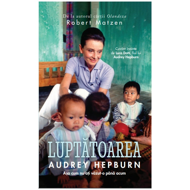 Luptatoarea Audrey Hepburn, Robert Matzen - eMAG.ro