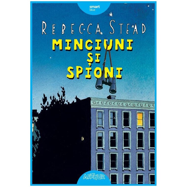 Minciuni si spioni, Rebecca Stead - eMAG.ro