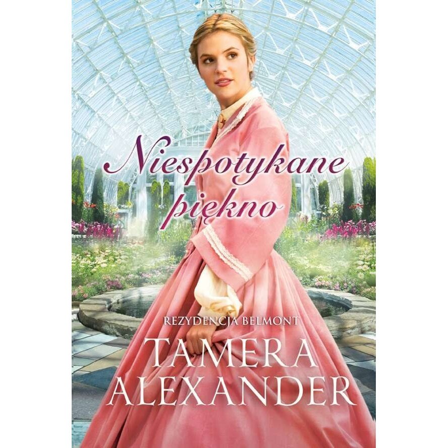 Niespotykane piękno. Rezydencja Belmont. Tom 2 - Alexander Tamera, Limba poloneza - eMAG.ro