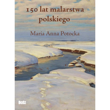 150 lat malarstwa polskiego - Maria Anna Potocka, Limba poloneza - eMAG.ro