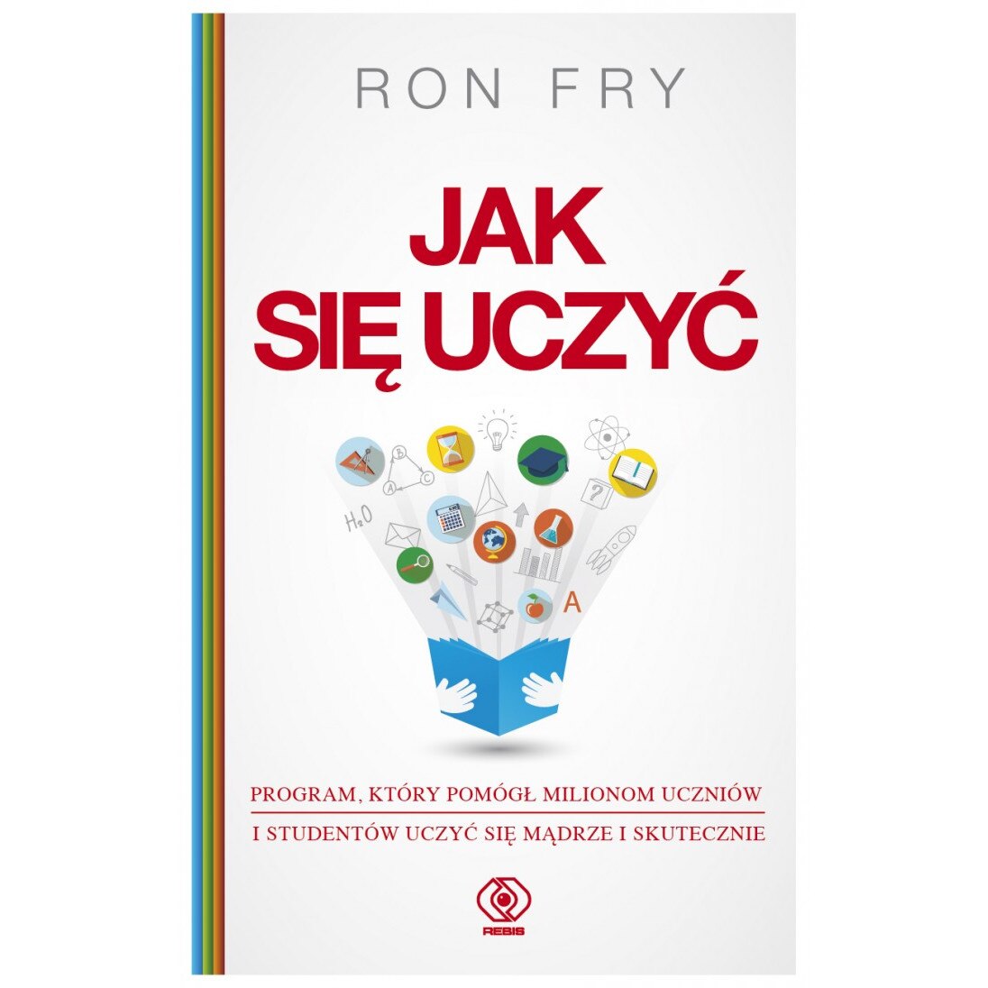 Carte Jak się uczyć, REBIS, Autor Ron Fry, Limba poloneza - eMAG.ro
