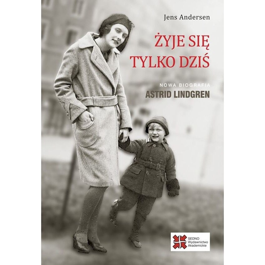 Żyje się tylko dziś. Nowa biografia Astrid Lindgren, Sedno, Jens Andersen - eMAG.ro