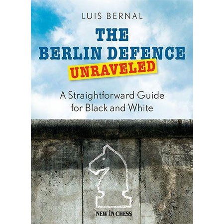 Carte : The Berlin Defence Unraveled: A Straightforward Guide for Black ...