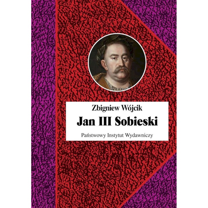 Ian III Sobieski, PIW, De Zbigniew Wojcik, Editia 2021 - eMAG.ro