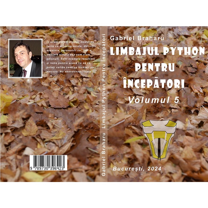 Limbajul Python Pentru Incepatori (Volumul 5) - Gabriel Braharu - eMAG.ro