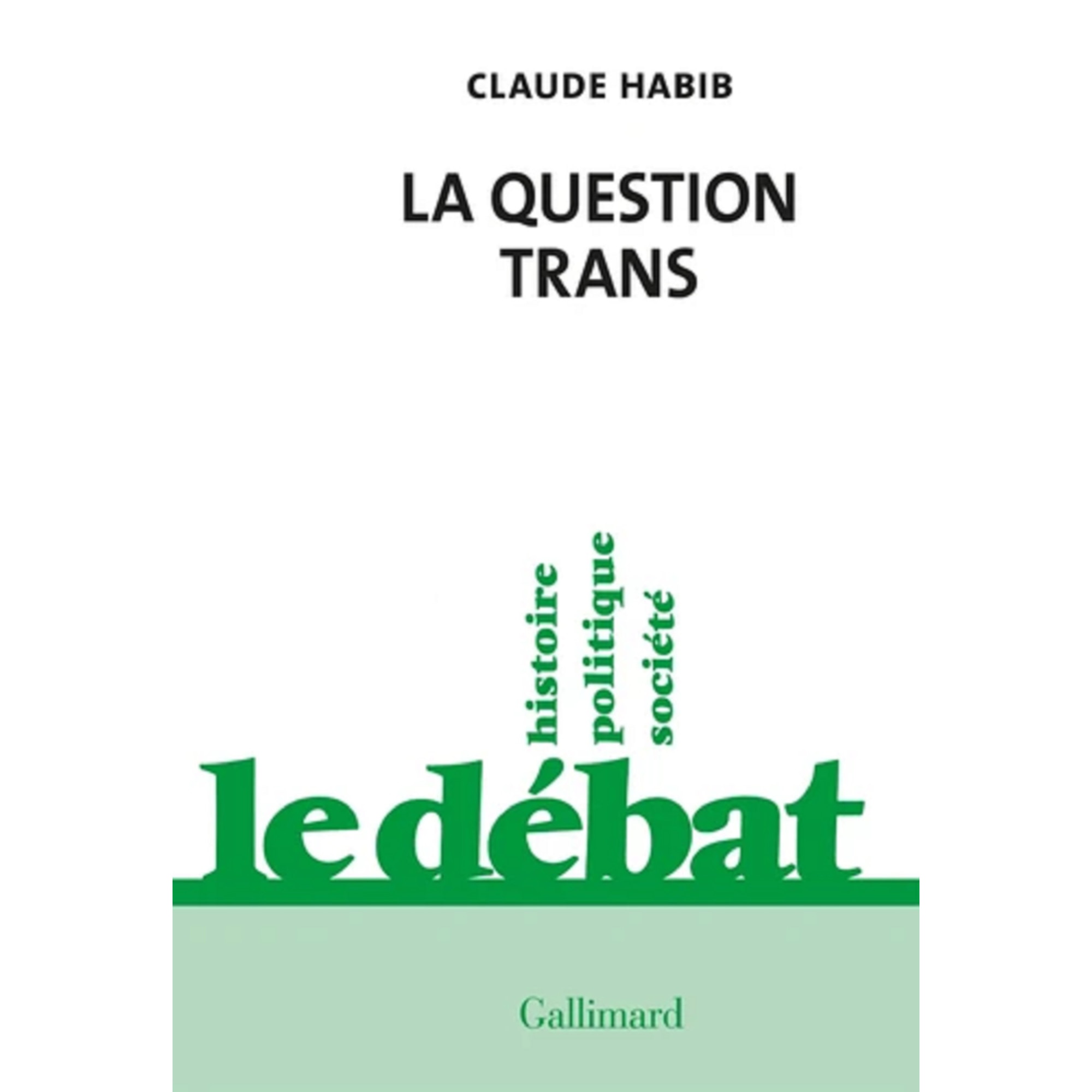 La question trans - Claude Habib, ed 2021 - eMAG.ro