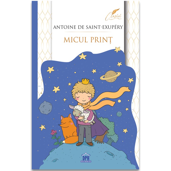 Micul print - editie completa, Antoine de Saint-Exupery - eMAG.ro