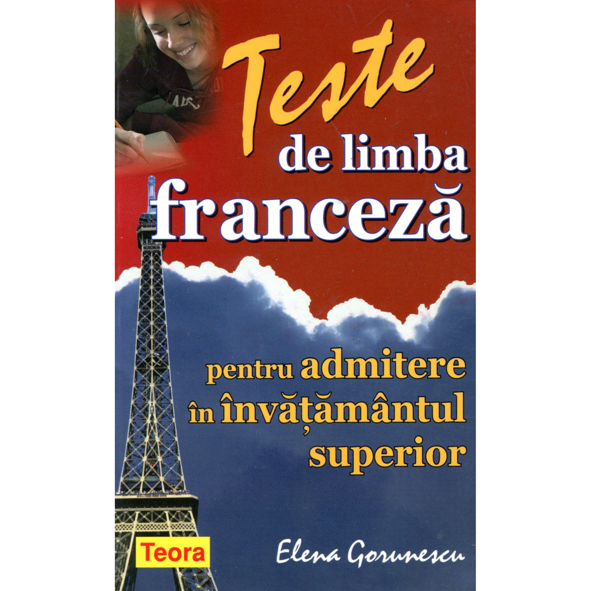 Teste de limba franceza admitere in invatamantul superior - Gorunescu ...