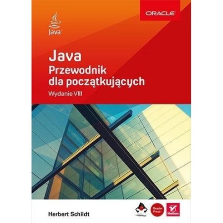 Java. Ghidul pentru incepatori v.8, Helion, Editie 2020 - eMAG.ro