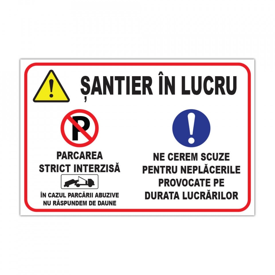 Panou avertizare, Parcarea interzisa, santier in lucru, placa PVC 4mm ...