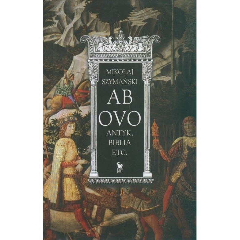"Ab ovo. Antyk, Biblia etc.", Iskry, 264 Pagini - eMAG.ro