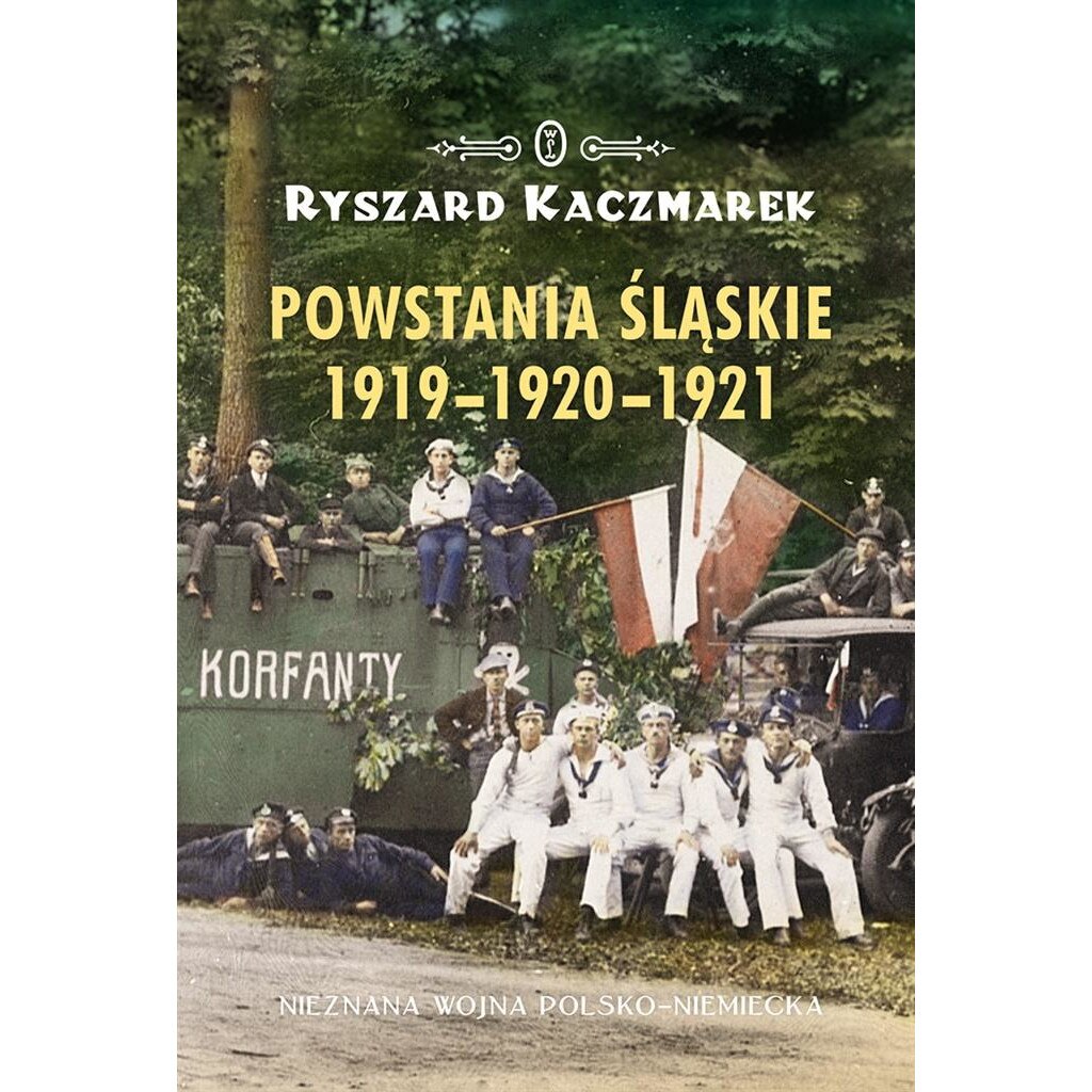 Powstania Śląskie 1919-1920-1921- Ryszard Kaczmarek - eMAG.ro