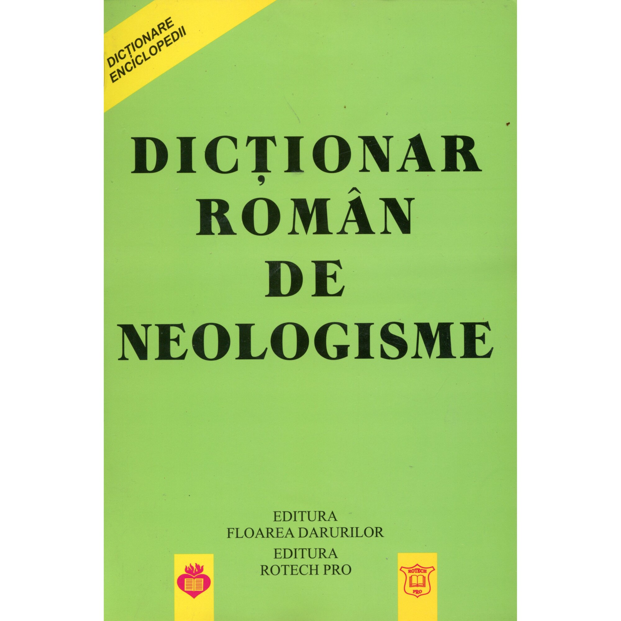 Dictionar roman de neologisme - Elena Ciobanu - eMAG.ro