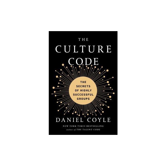 The Culture Code The Hidden Language of Highly Successful Groups ...