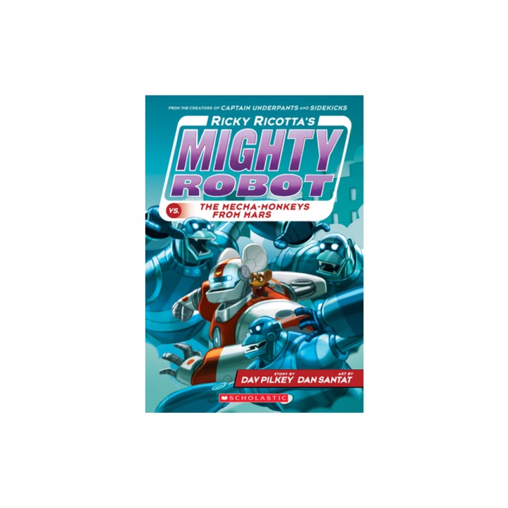 Ricky Ricotta's Mighty Robot vs. the Mecha-Monkeys from Mars, Dav ...