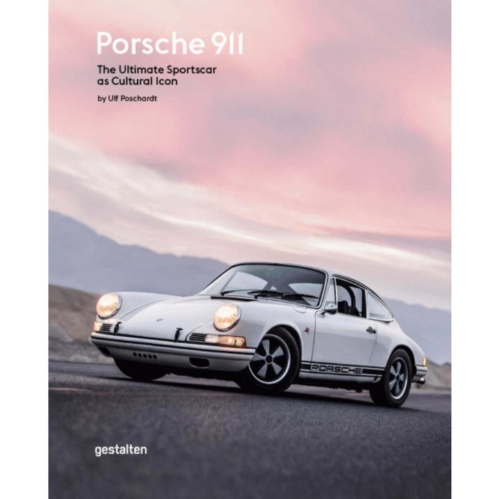 Porsche 911 The Ultimate Sportscar as Cultural Icon, Ulf Poschardt ...