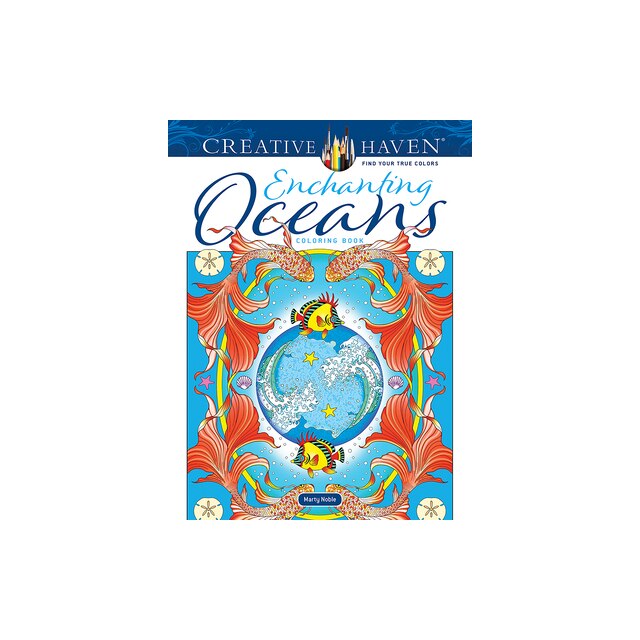 Creative Haven Enchanting Oceans Coloring Book, Marty Noble - eMAG.ro
