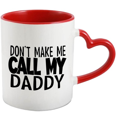 Cana Cu Text in Engleza Don't Make me Call my Daddy, Parinti, Copil ...