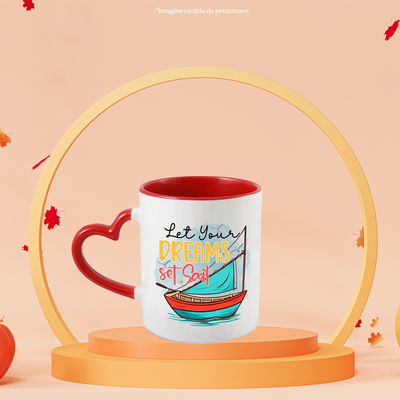 Cana cu mesajul "Let your dreams set sail", vara, vacanta, relaxare ...