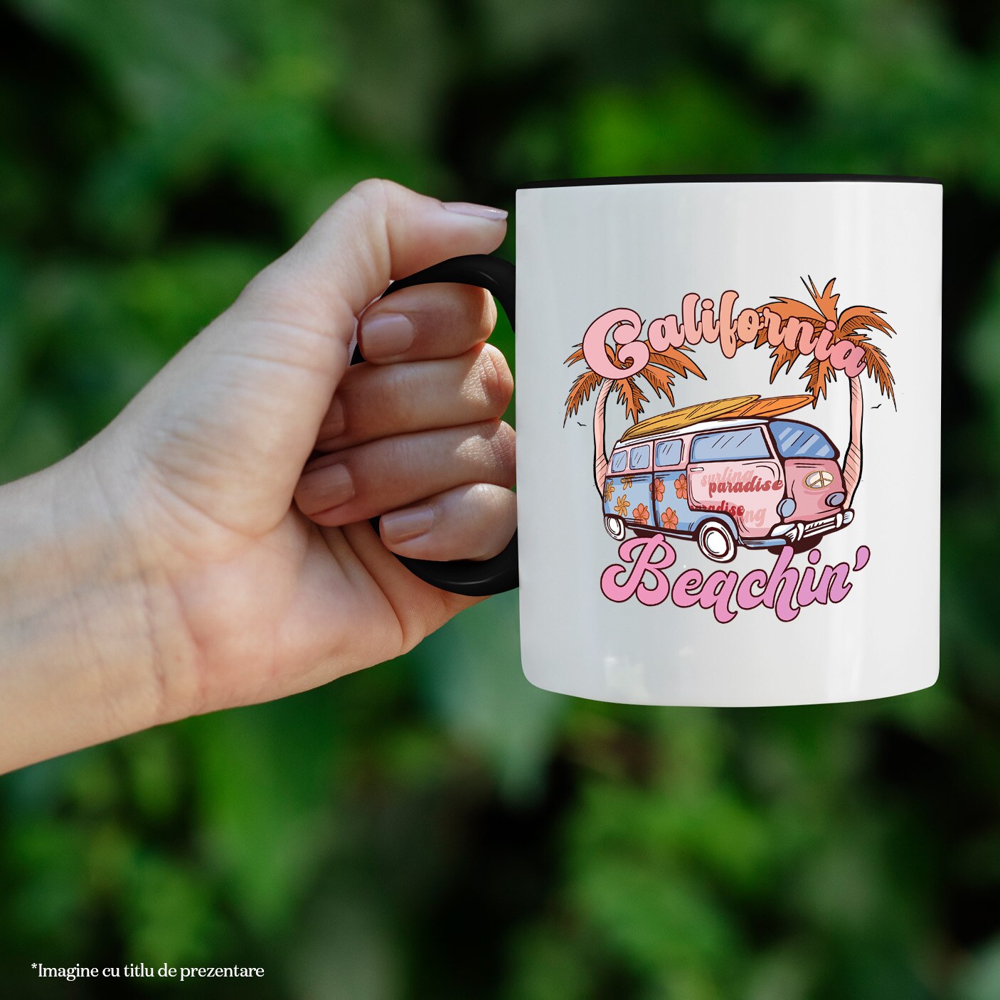 Cana cu mesajul "California beachin'", vara, vacanta, relaxare ...
