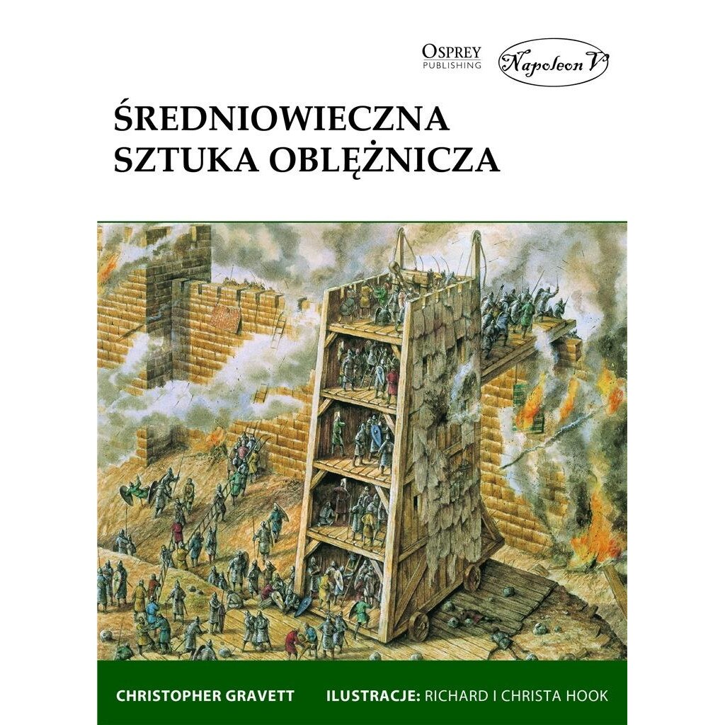 Średniowieczna sztuka oblężnicza, Napoleon V, Christopher Gravett ...