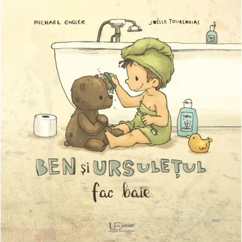 Ben si ursuletul fac baie, Joëlle Tourlonias, Michael Engler - eMAG.ro