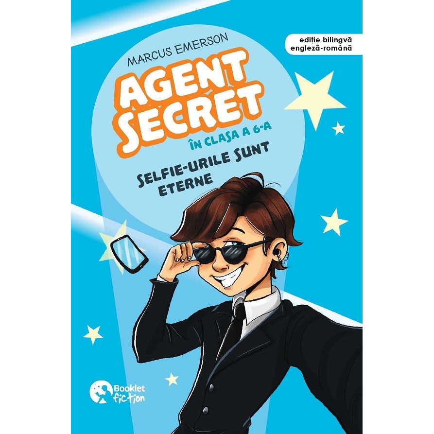 Agent Secret In Clasa A 6-a. Selfie-urile Sunt Eterne - Marcus Emerson ...