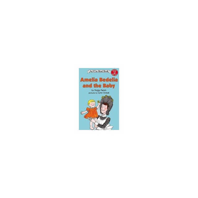 Amelia Bedelia and the Baby, Peggy Parish - eMAG.ro