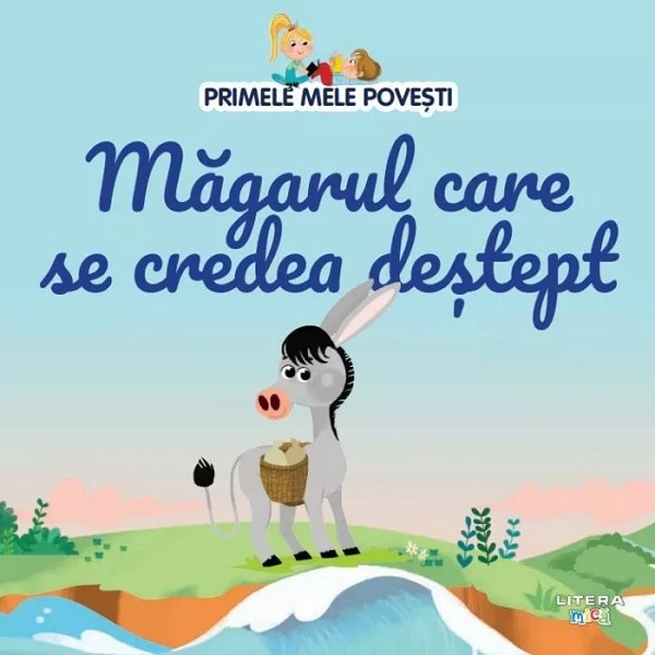 Primele mele povesti. Magarul care se credea destept - eMAG.ro
