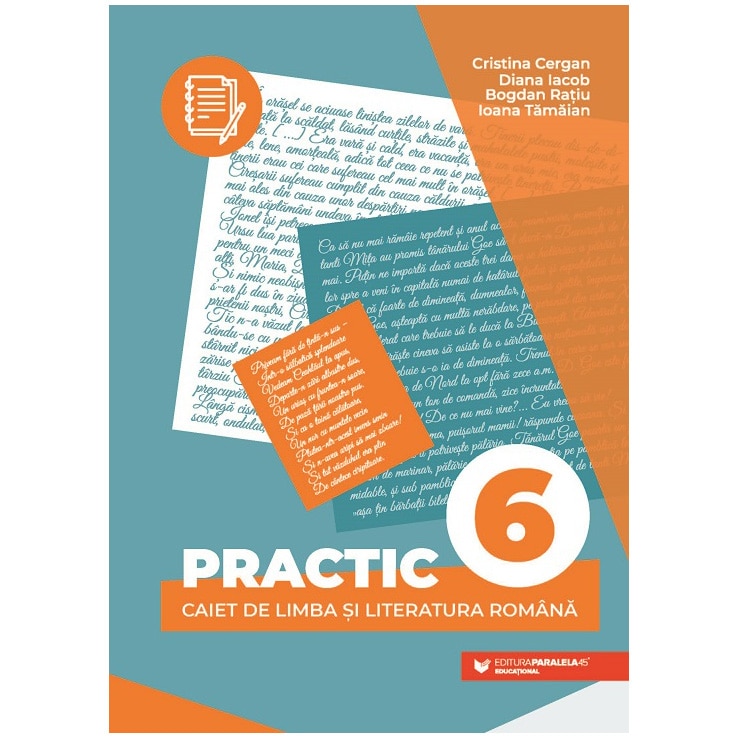 Practic 6. Caiet de limba si literatura romana. Clasa a VI-a, Cristina ...