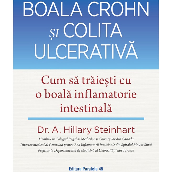 Boala Crohn si colita ulcerativa. Cum sa traiesti cu o boala ...
