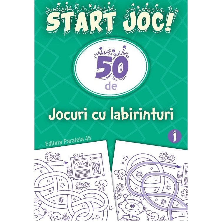 Start joc! 50 de jocuri cu labirinturi. Vol. 1 - eMAG.ro