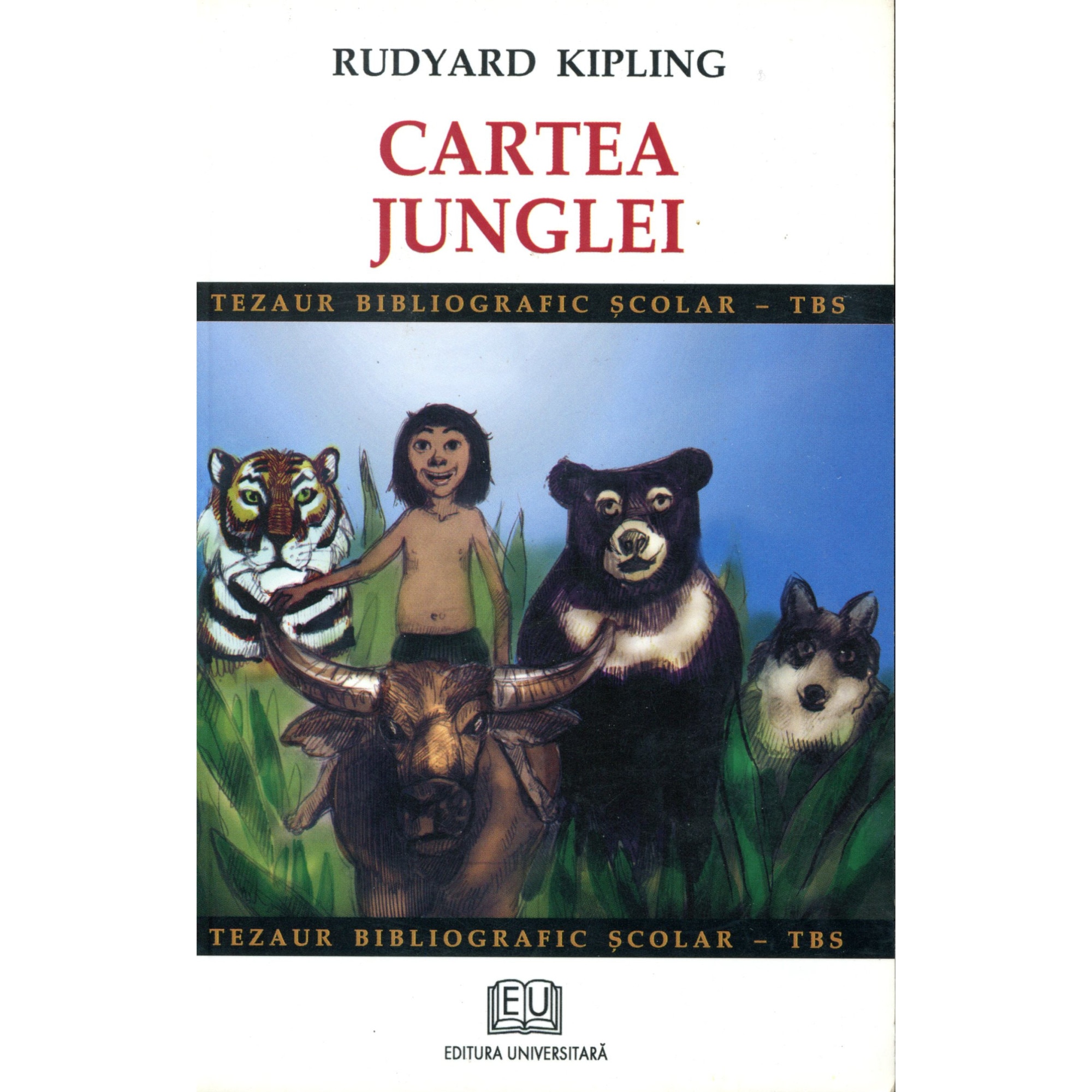 Cartea junglei - Rudyard Kipling - Tezaur bibliografic scolar - eMAG.ro