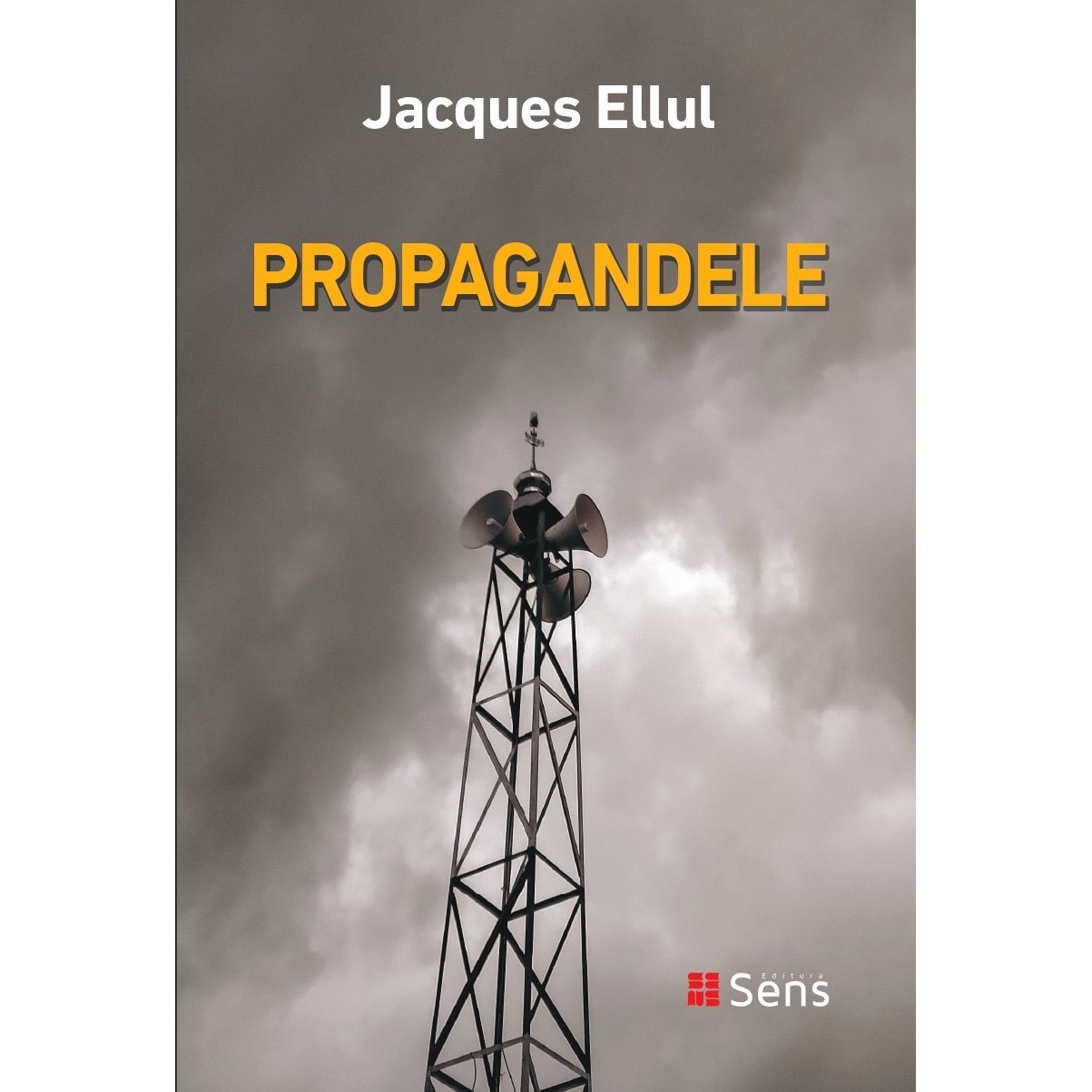 Propagandele - Jacques Ellul - eMAG.ro