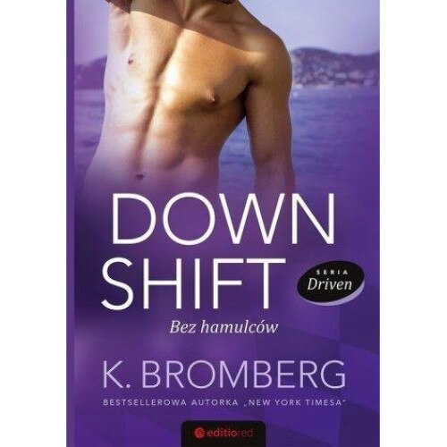 Driven. Down Shift. Bez hamulców, Editio - eMAG.ro