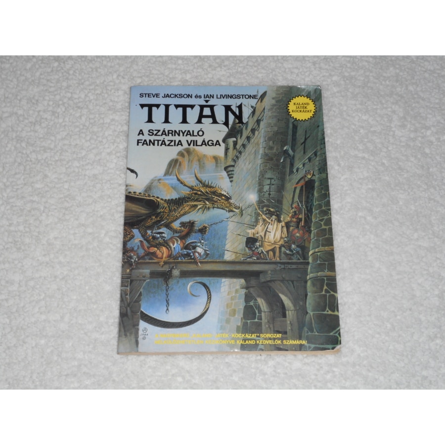 Steve Jackson, Ian Livingstone - Titán - A szárnyaló fantázia világa ...