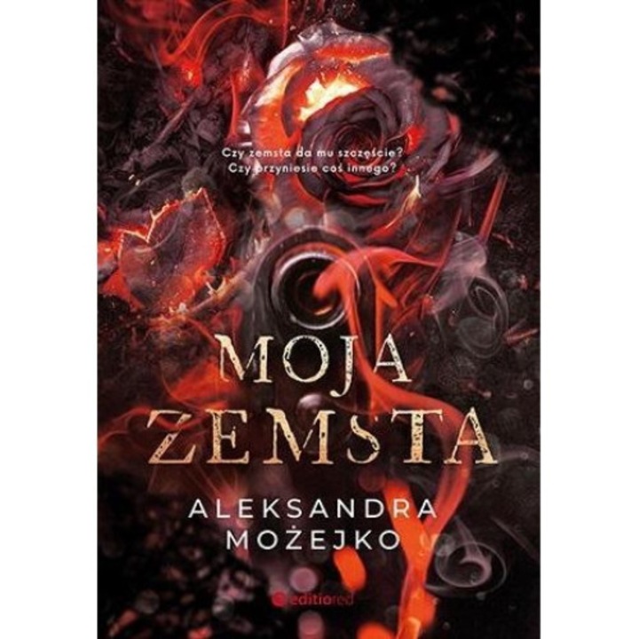 Moja zemsta, Aleksandra Mozejko, Editio, 2023 - eMAG.ro