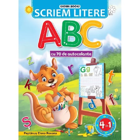 Scriem Litere Abc. Cu 70 De Autocolante - Elena Roxana Peptanus - eMAG.ro
