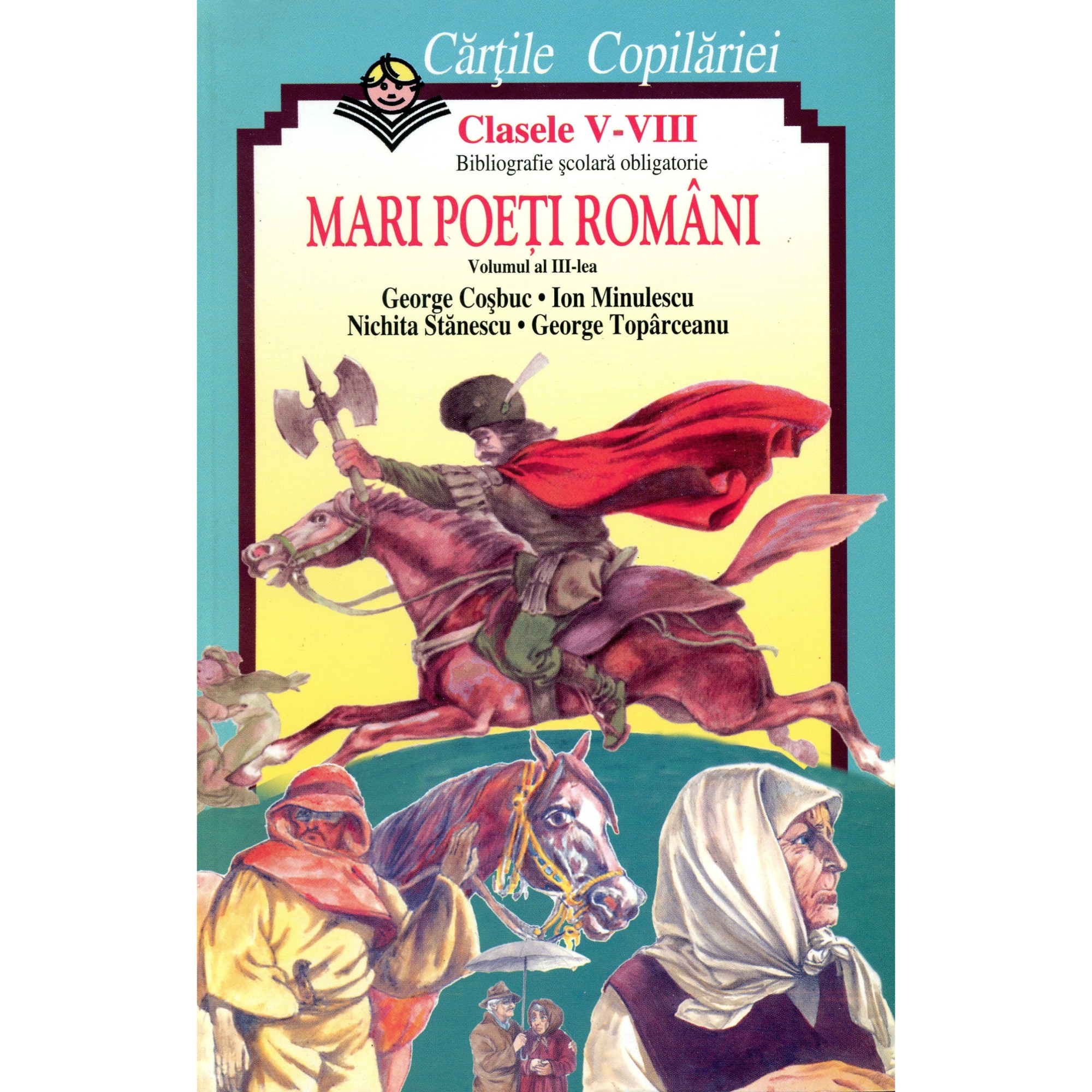 Mari poeti romani - clasele V-VIII- George Cosbuc, Ion Minulescu ...