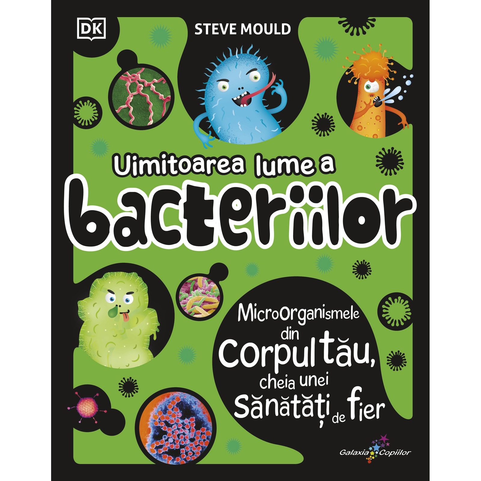 Uimitoarea lume a bacteriilor, Steve Mould - eMAG.ro