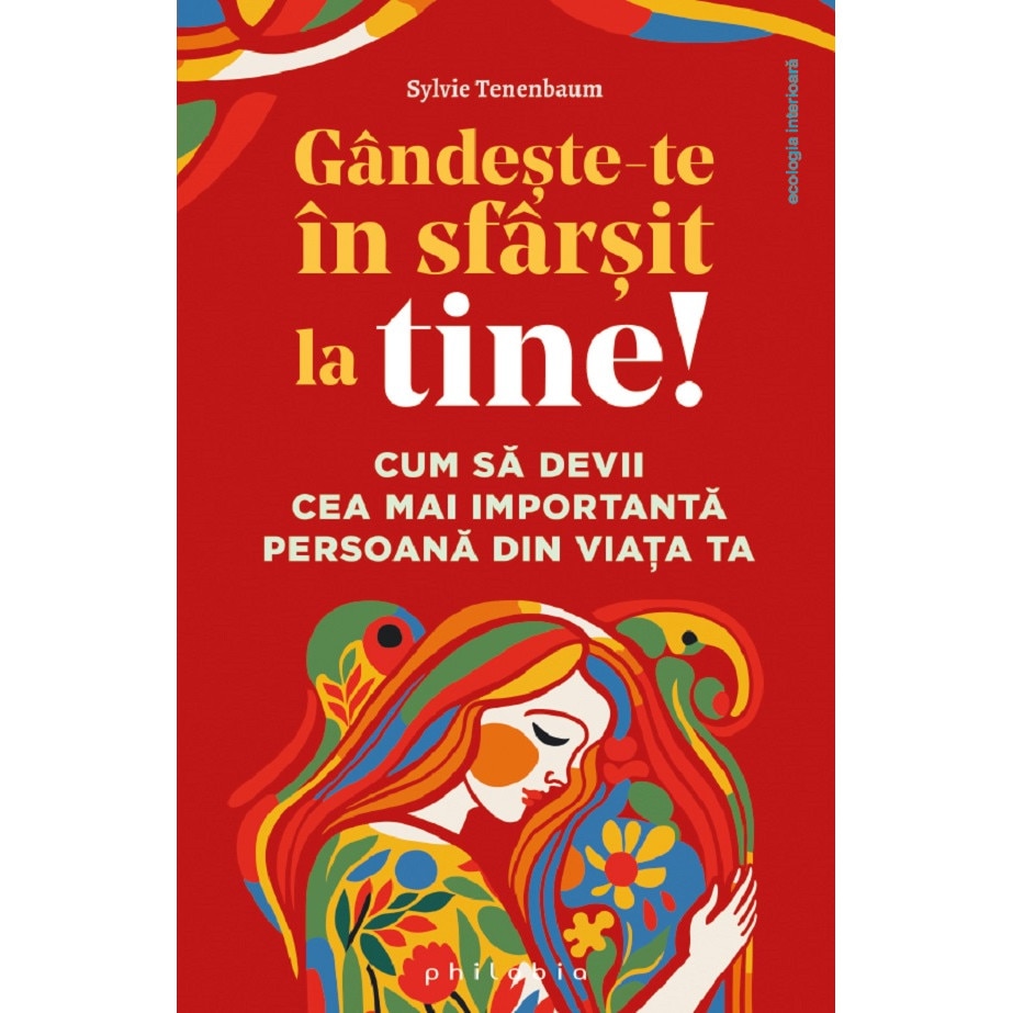 Gandeste-te in sfarsit la tine! - Sylvie Tenenbaum, editia 2024 - eMAG.ro