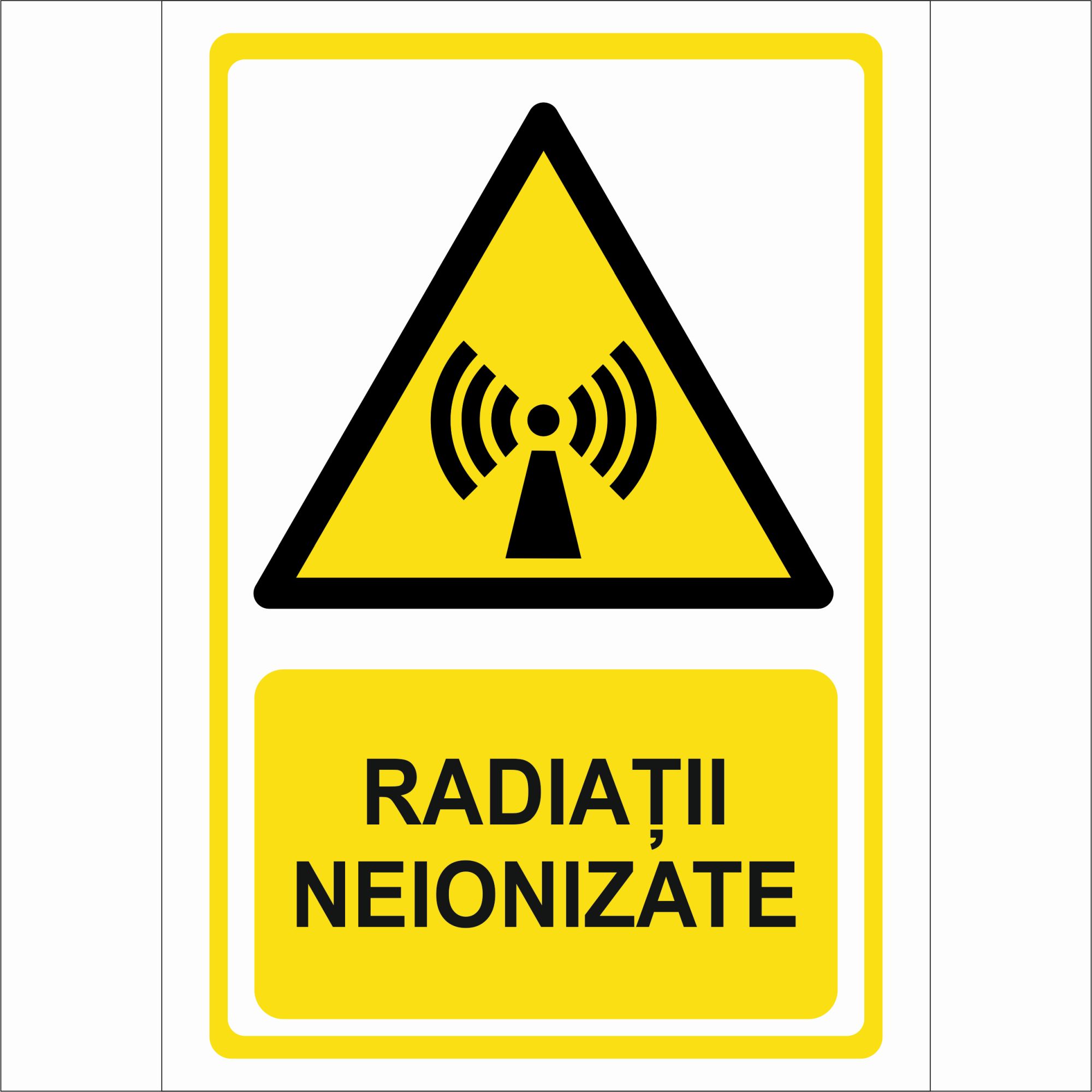 Indicator de avertizare Radiatii neionizate, autocolant hartie, format ...
